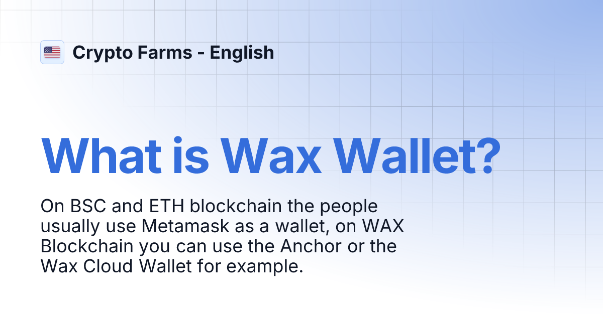 What is Wax Wallet? | Crypto Farms - English